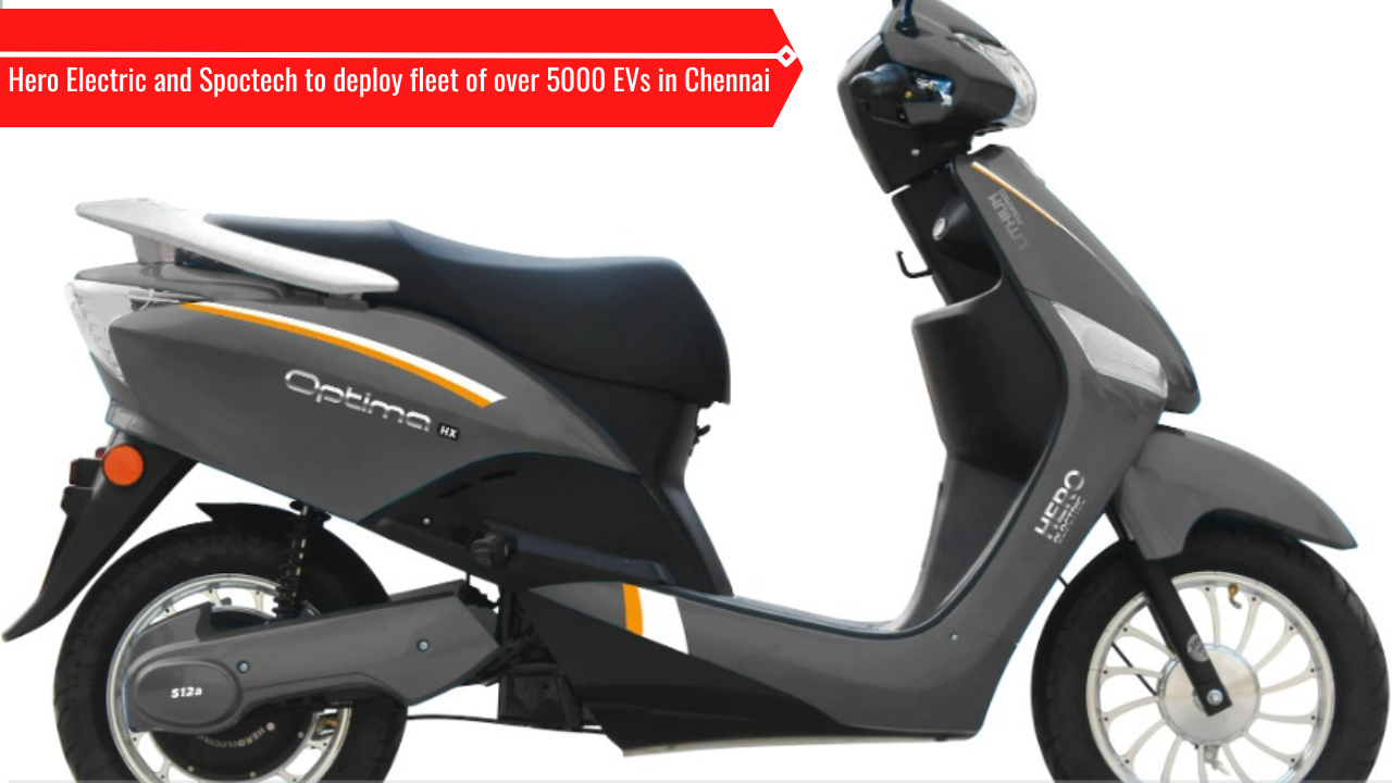 Hero Electric and Spoctech to deploy fleet of over 5000 EVs in Chennai ...