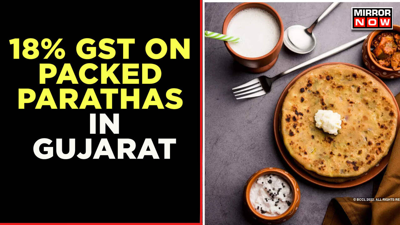 18% GST On Packed Parathas | Controversy Over Roti And Paratha Erupted ...