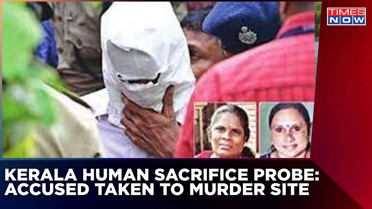 Kerela Human Sacrifice: All Three Accused Taken To Murder Sites In ...