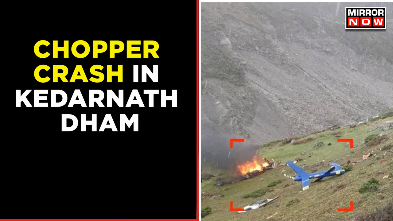 Chopper Crash In Kedarnath: 5 Passengers Onboard Killed In Accident ...