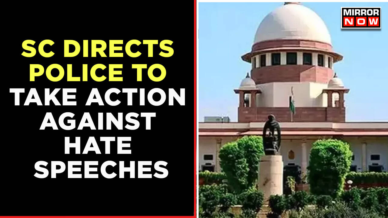 Supreme Court Calls For Strict Action Against People Indulging In Hate ...