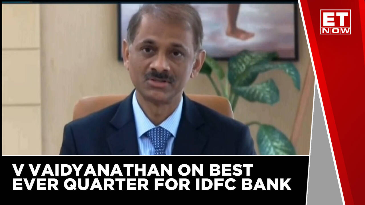 Best Ever Quarter For Idfc First Bank V Vaidyanathan Idfc First Bank
