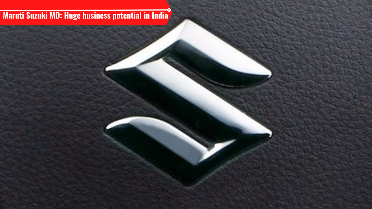 Maruti Suzuki MD Hisashi Takeuch emphasises on huge business potential ...