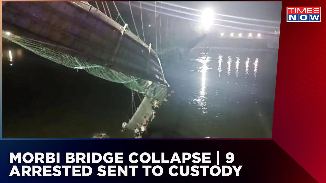 Morbi Bridge Collapse | 9 Arrested In Case | 4 Sent To Police Custody ...