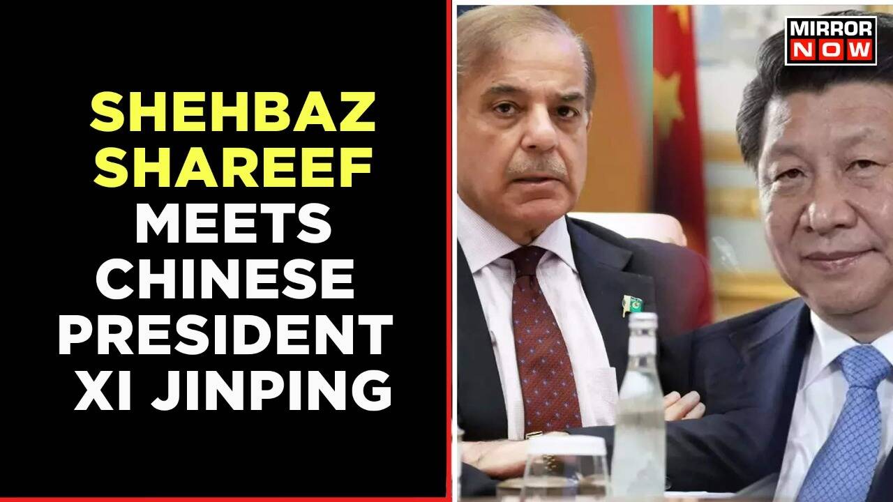 'China Is The Most Sincere Country'; Shehbaz Shareef on meeting Chines ...