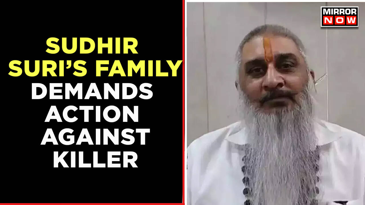 Sudhir Suri Murder Case | Shiv Sena Leader's Son Demands Action Against Killers | English News ...