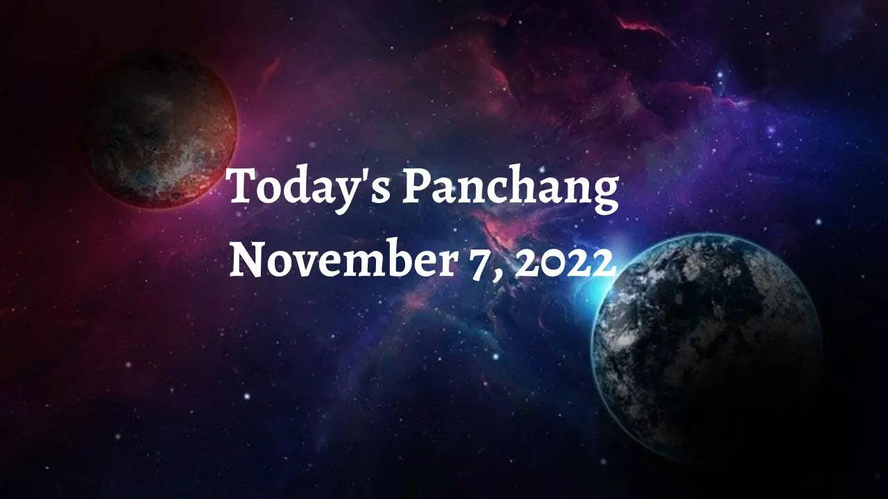 Today's Panchang, November 7, 2022: Check out tithi Shubh Muhurat ...