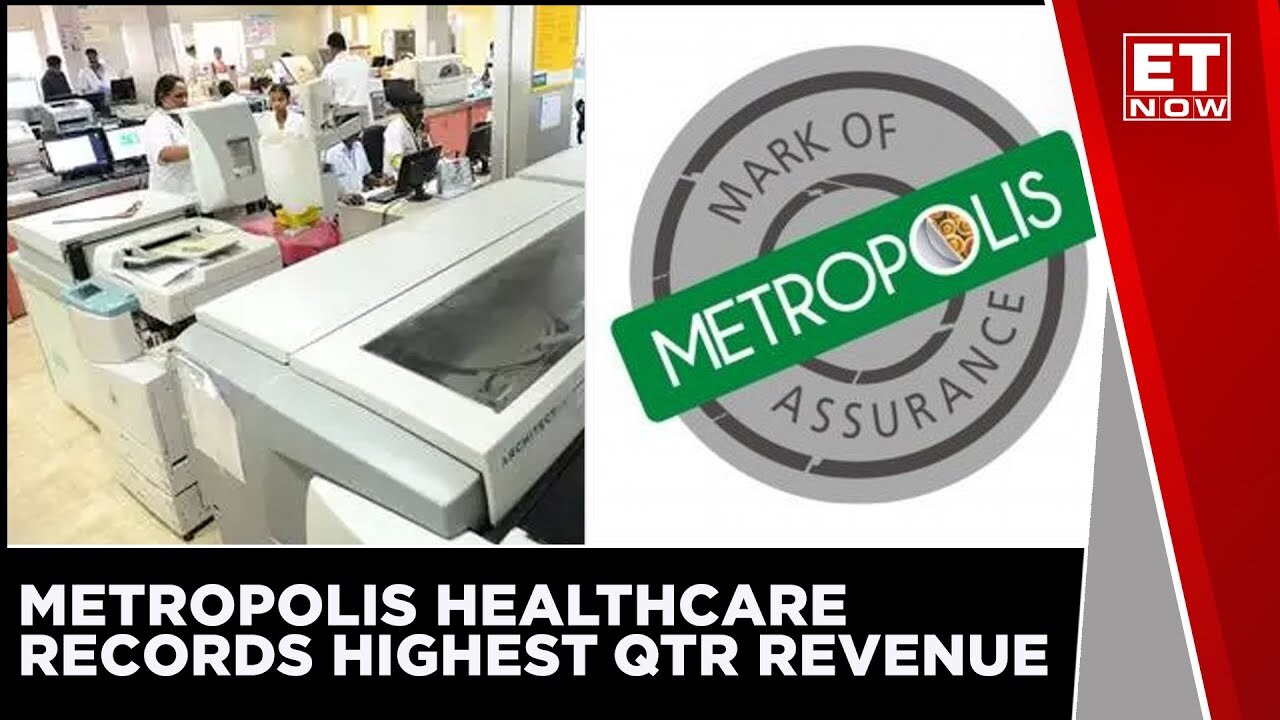 Metropolis Healthcare Records Highest Ever Quarterly Revenue | Ameera ...