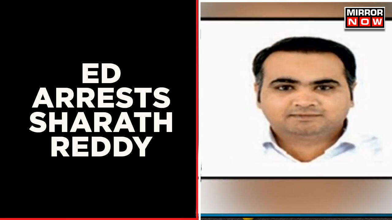 ED Arrests Sharath Reddy, Prominent Businessman From Hyderabad In Delhi Excise Policy Scam ...