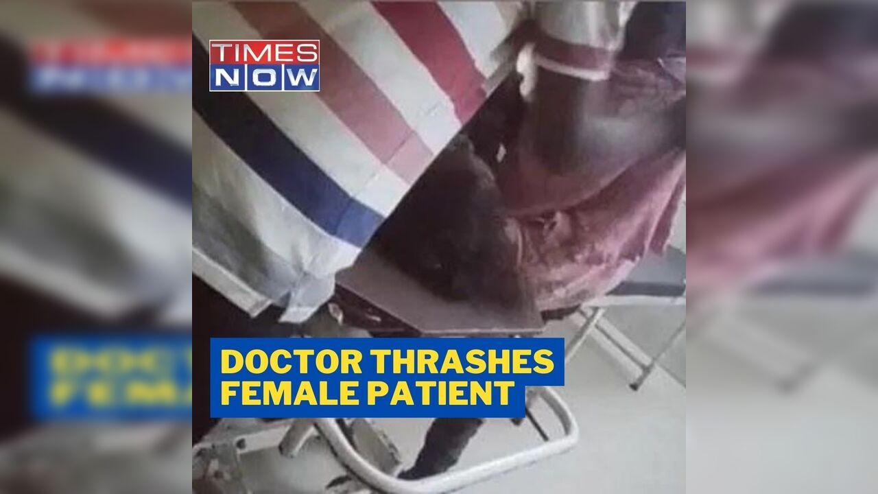 Shocking Incident: Doctor Gets Violent On Woman Patient At Chhattisgarh ...