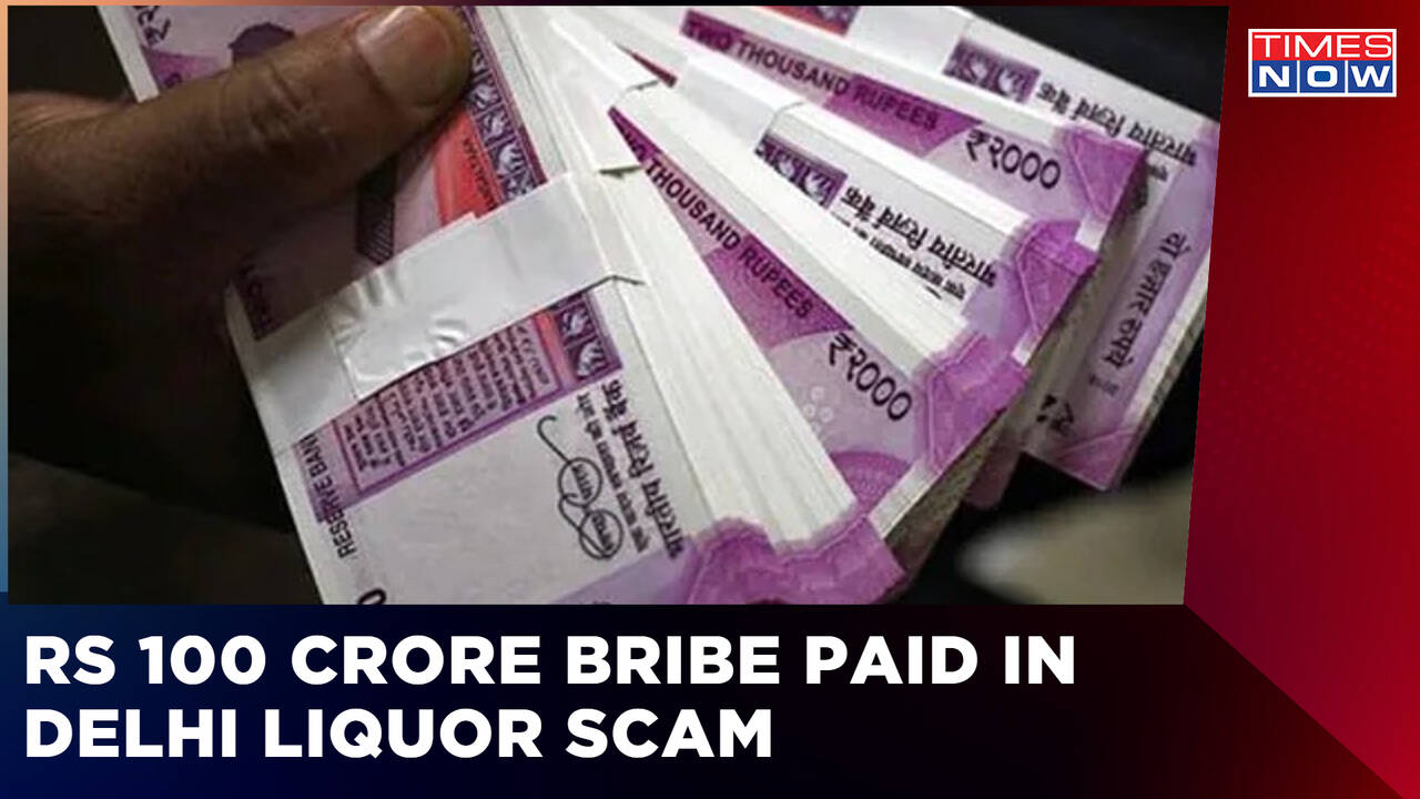 Rs 100 Crore Bribe Paid In Delhi Liquor Scam, ED Reveals | Delhi Excise ...