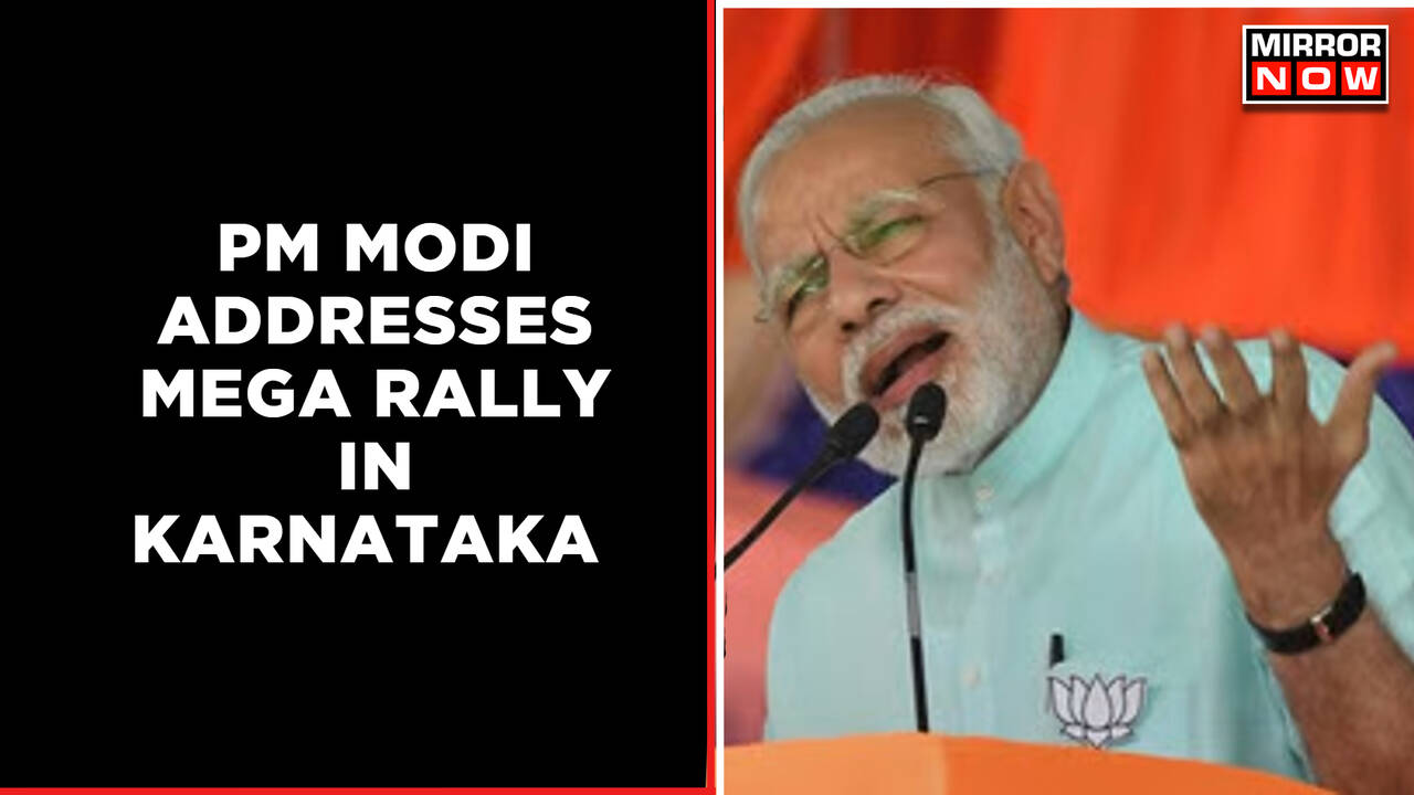 'Karnataka Powered By Strength Of ‘Double-Engine’ Government': PM Modi | Breaking News | Mirror ...