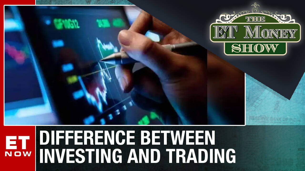 Trading vs Investing: What Are The Key Differences? | The ET Money Show ...