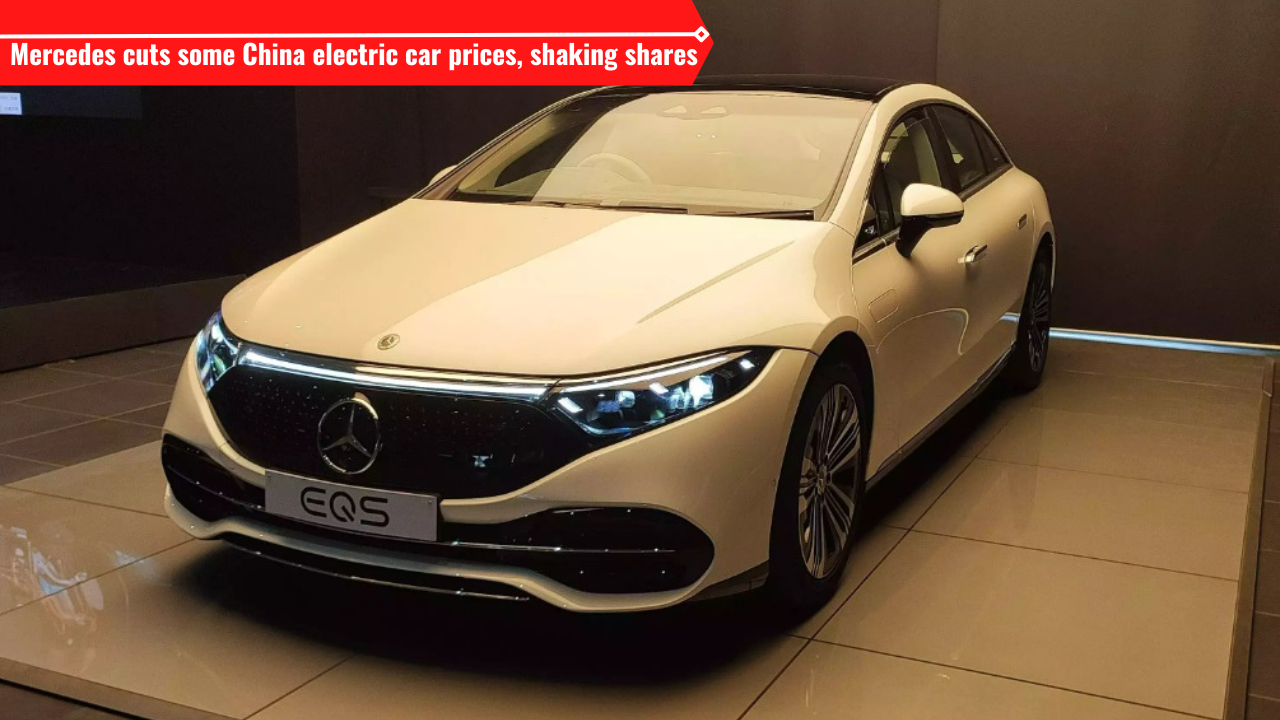 Mercedes cuts some China electric car prices, shaking shares | Car News ...