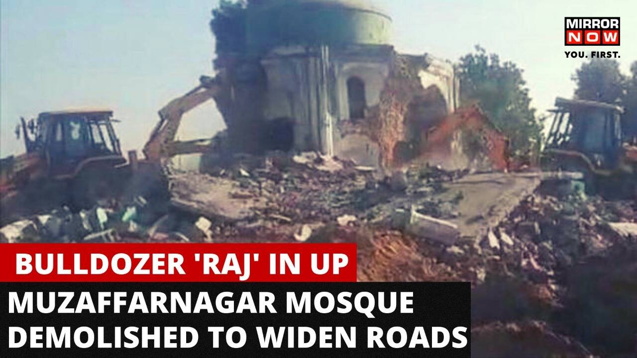 Bulldozer Politics in UP | 300-Year-Old Mosque in Muzaffarnagar ...