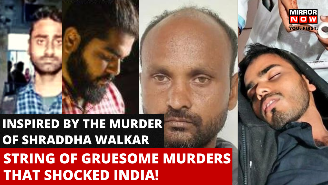 Chilling Parallels Between Aaftab Poonawala - Shraddha Walker Murder ...