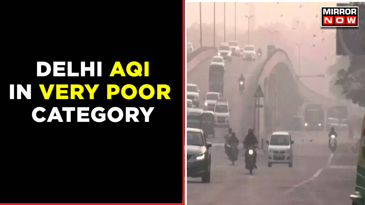 No Relief From Air Pollution In Delhi, Air Quality Remains 'Very Poor' | Mirror Now | Society ...