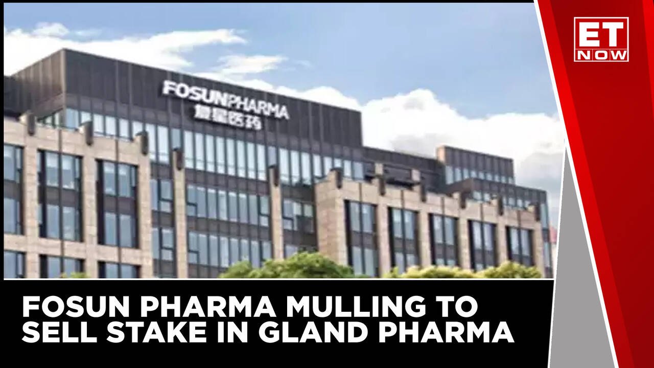 Promoter Fosun Pharma Mulling To Sell Stake In Gland Pharma | Times Now