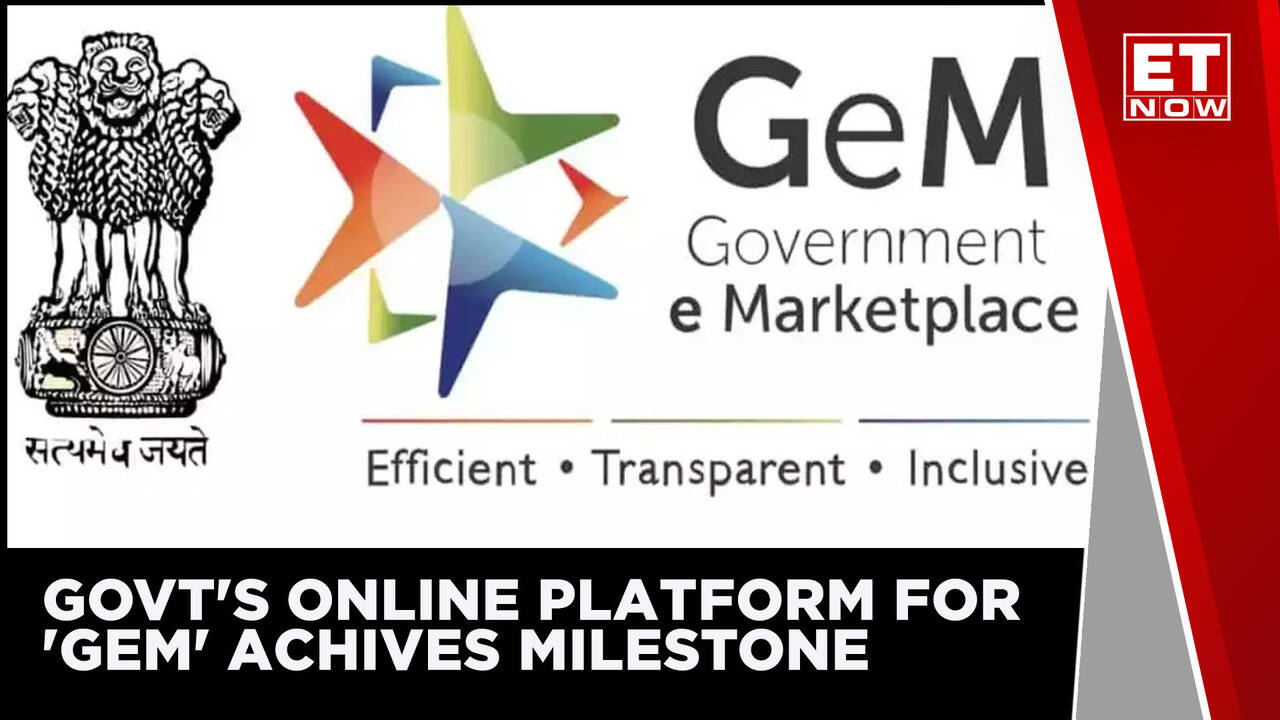 Govt's Online Platform For Public Procurement 'GeM' Achives Milestone ...