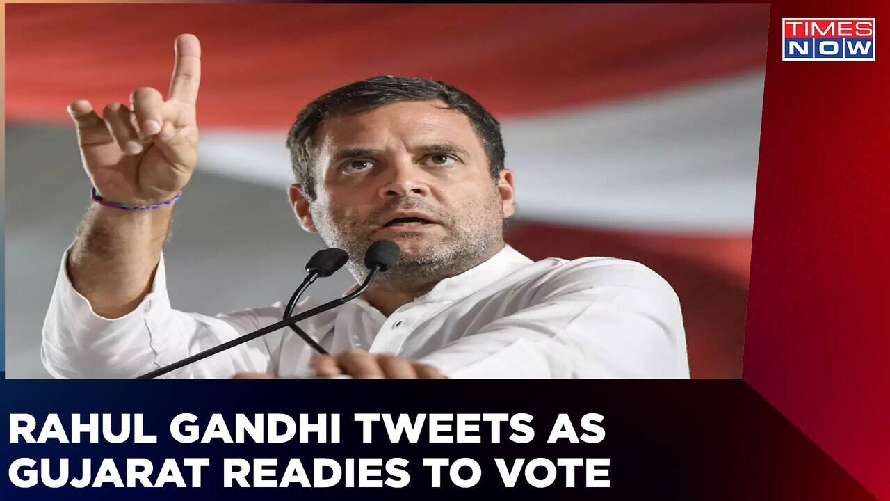 Rahul Gandhi Tweets Before Gujarat Phase 1 Elections | 'Vote For ...