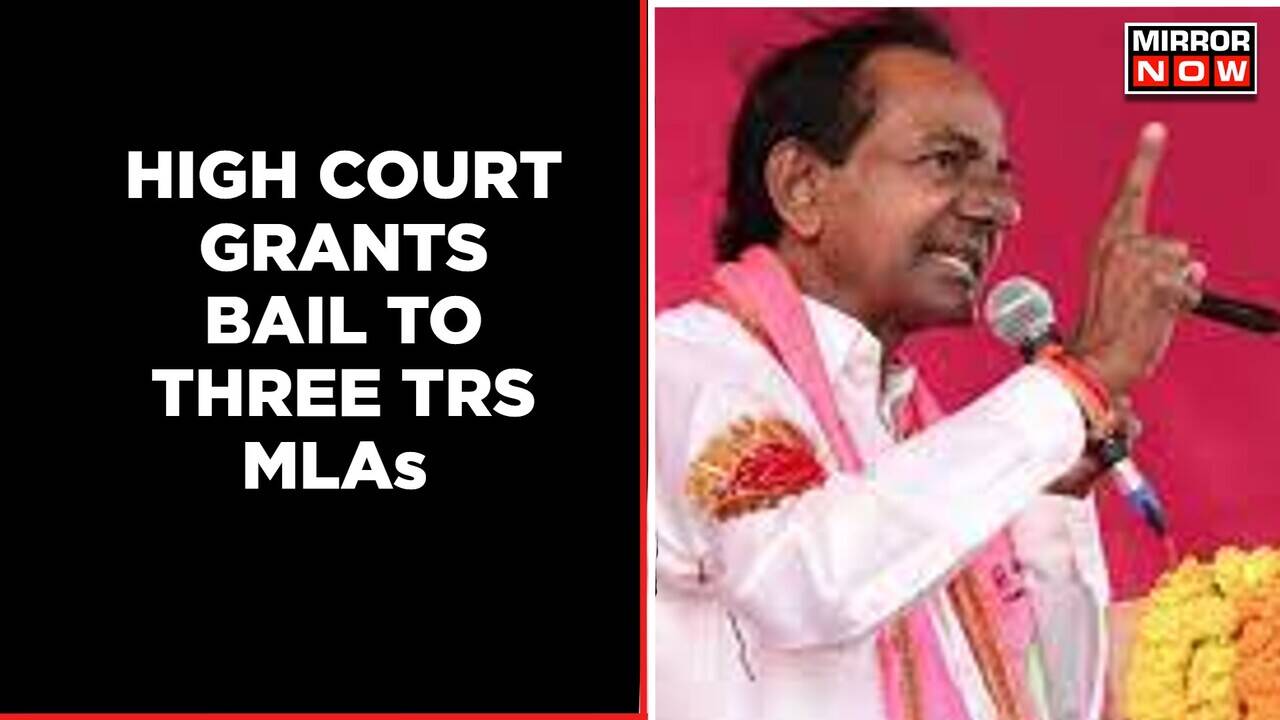 TRS MLA Poaching Case | KCR Faces A Major Setback After TRS MLAs Set Free On Bail | Mirror Now ...