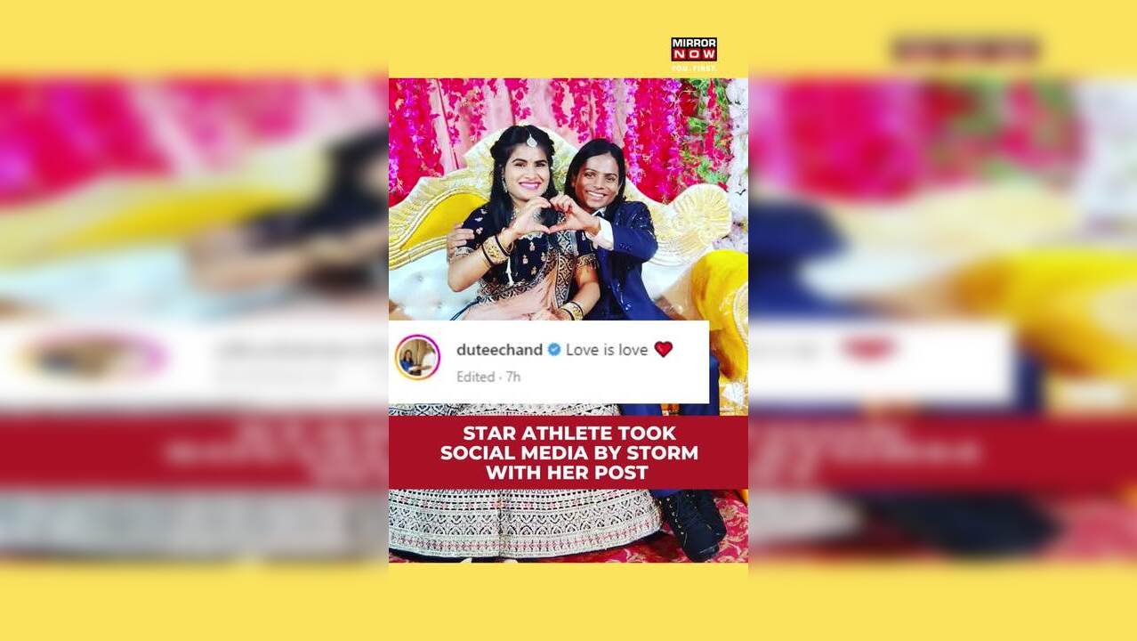 'Love Is Love': Athlete Dutee Chand's Heartwarming Post With Partner ...