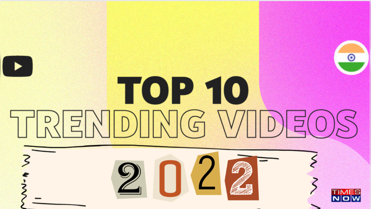 Top 10 Most Popular Trending Videos from India on YouTube in 2022 (With ...