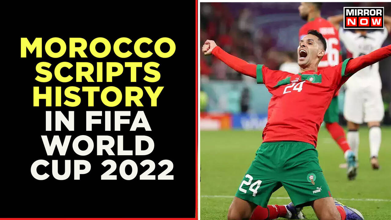 Morocco Scripts History In FIFA World Cup 2022 | Becomes First African ...