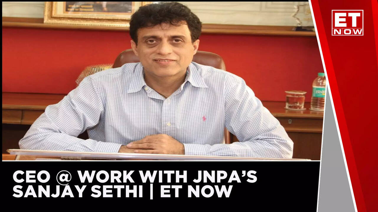 CEO @ Work JNPA CMD Sanjay Sethi | ET NOW | Business News | Exclusive ...