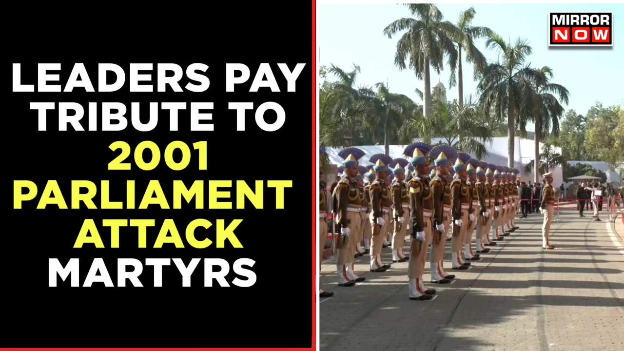 2001 Parliament Attack: Leaders Pay Tribute To Martyrs Who Sacrificed ...