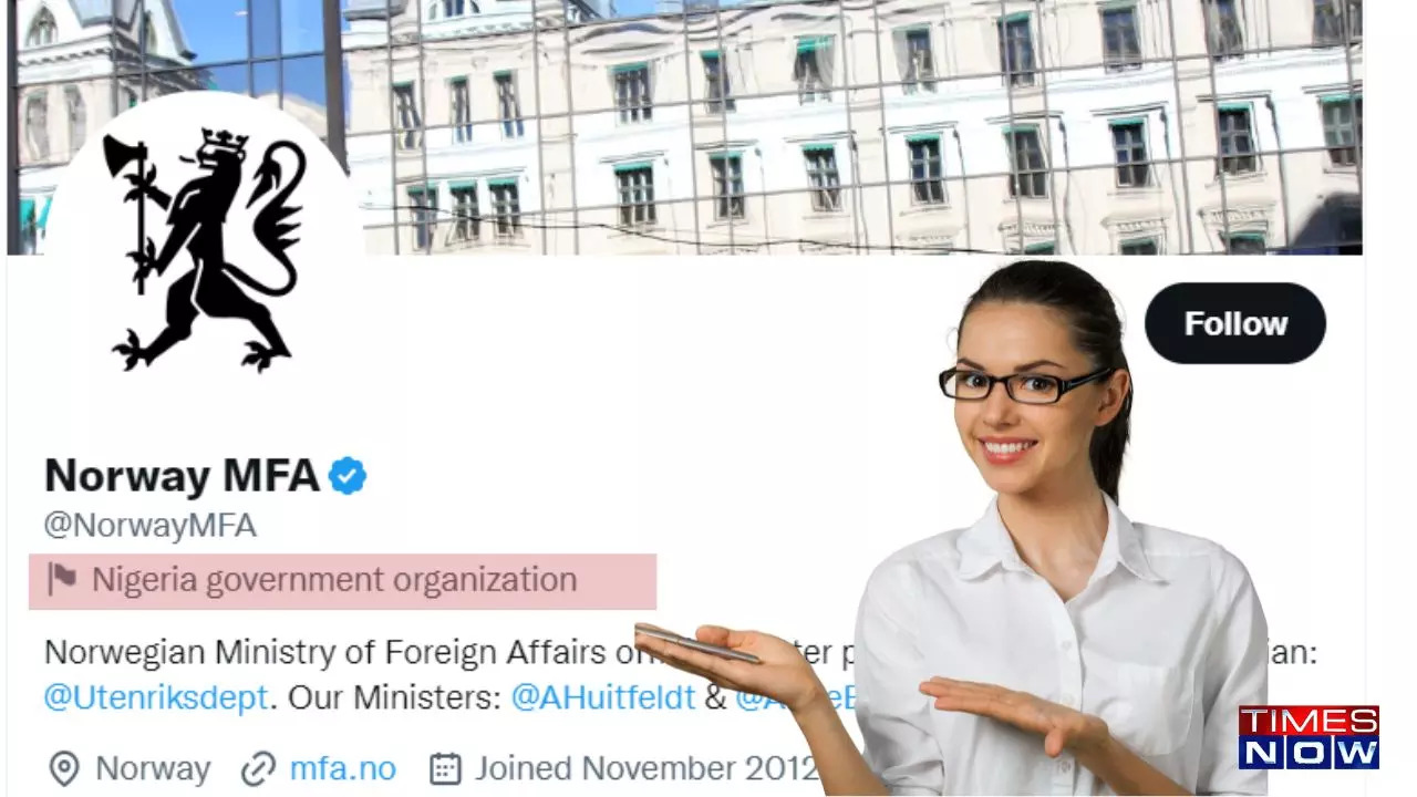 Twitter labels Norweigian Foreign Ministry as a Nigerian government organization | Times Now