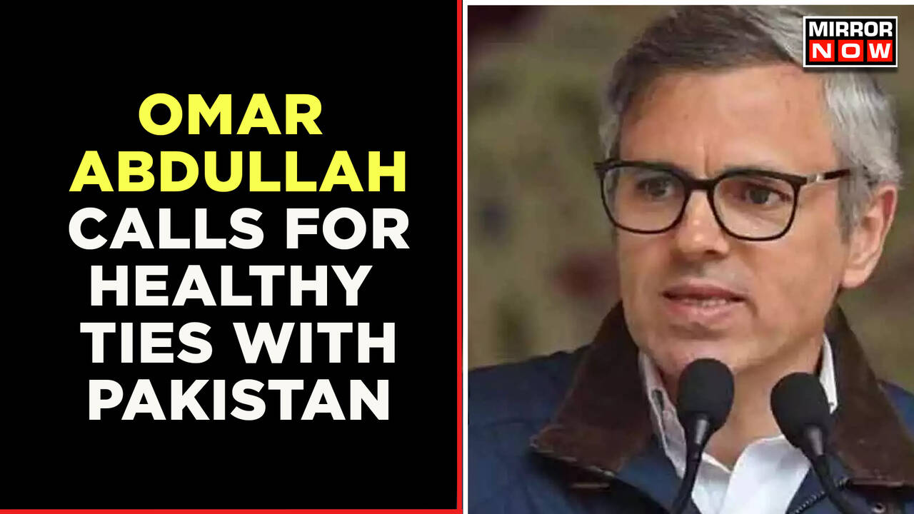 Duty Of Pakistan To Maintain Ties With India' Says NC Leader Omar ...