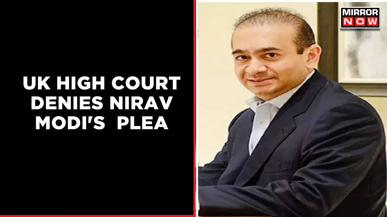 Nirav Modi's Plea To Move United Kingdom Supreme Court Against ...