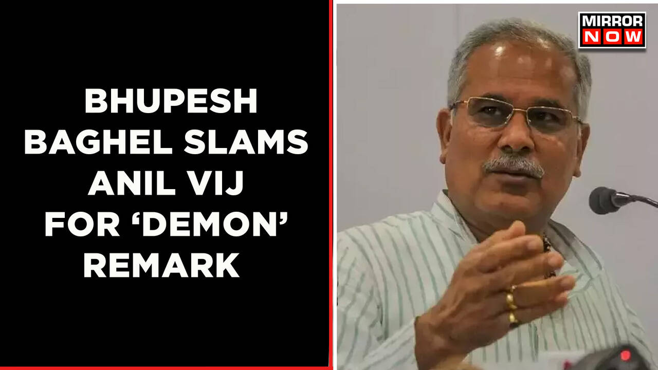 Chattisgarh CM Bhupesh Baghel Responds To Haryana HM Anil Vij's 'Demon' Remark | Mirror Now ...