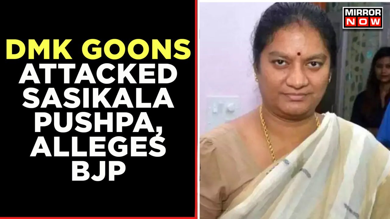 DMK Party Workers Attack BJP Leader Sasikala Pushpa, High Political Drama In Tamil Nadu | Mirror Now