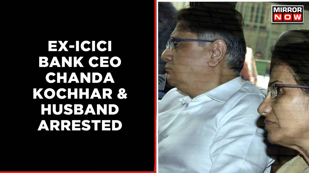 Ex ICICI Top Boss Chanda Kochhar And Husband Arrested By CBI In Loan ...