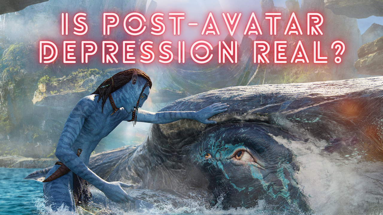 Avatar The Way of Water I suffered from Post Avatar Depression Syndrome ...