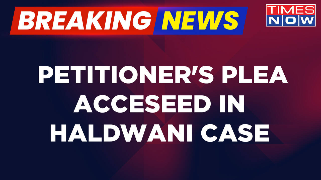 Breaking News | Times Now Accesses Petitioner's Plea In Haldwani ...