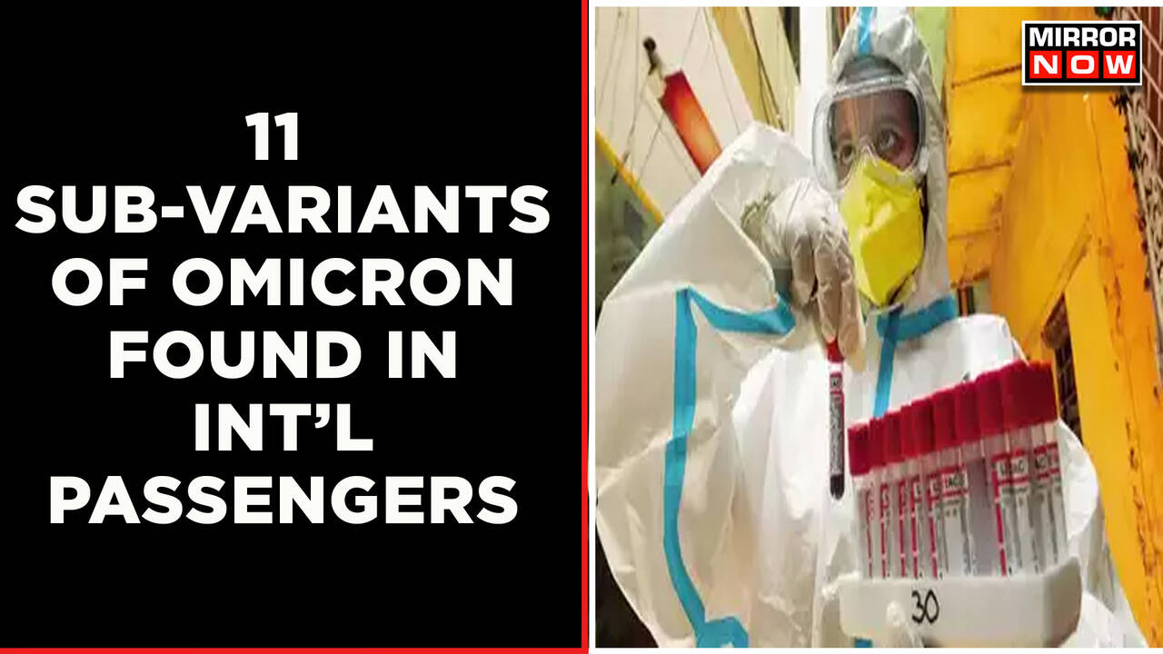 11 Sub-Variants Of Omicron Found In International Passengers ...