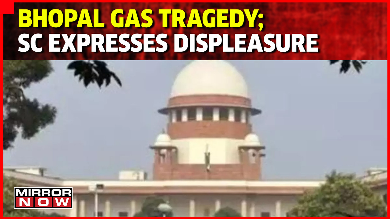 Supreme Court Grills Centre Over Non-payment Of Compensation To Bhopal ...