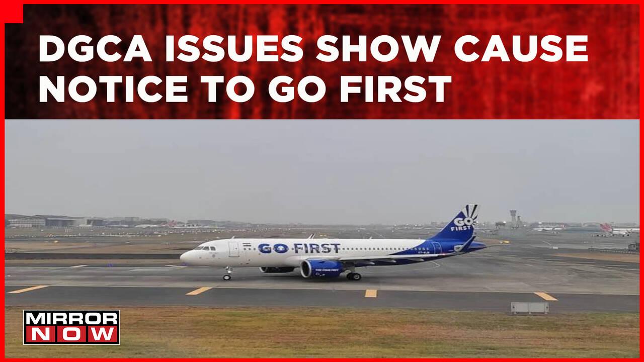 'Go First Failed To Comply With Rules': DGCA Issues Show Cause Notice ...