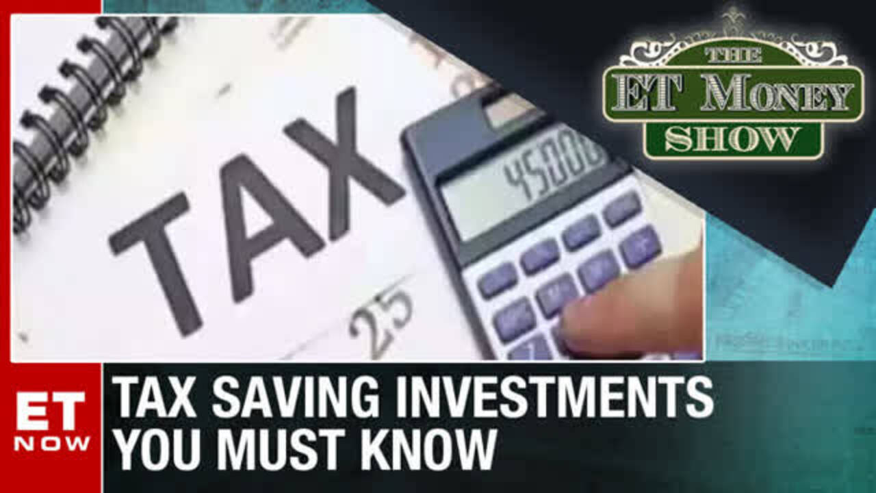 Tax Saving Investments You Must Know | The ET Money Show | Times Now