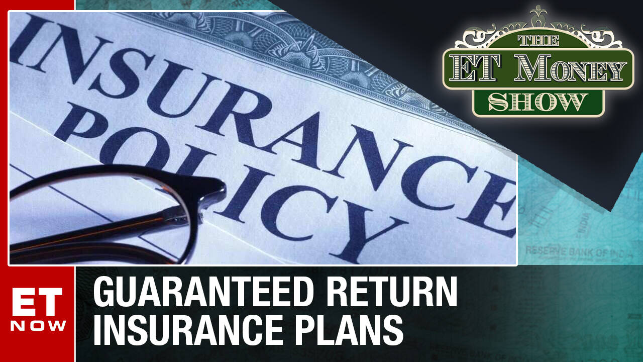 ET Money Show: All You Need To Know About Guaranteed Return Insurance Plans | Times Now