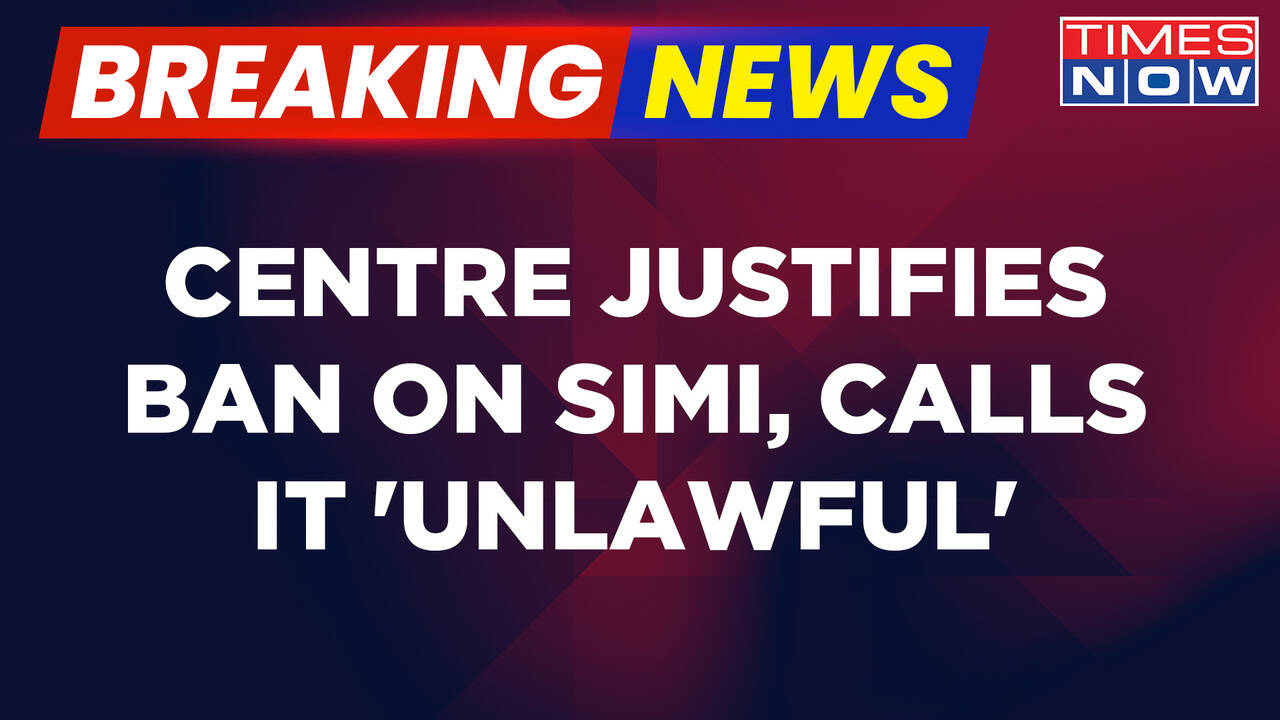 Breaking News | Centre Justifies Ban On SIMI, Underlines 'Treat To ...