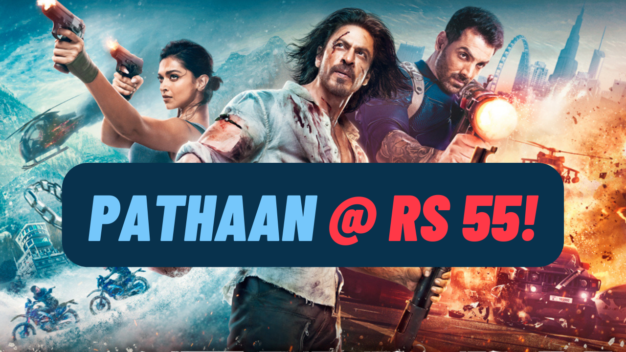 Watch Shah Rukh Khan, Deepika Padukone starrer Pathaan at only Rs 55 ...