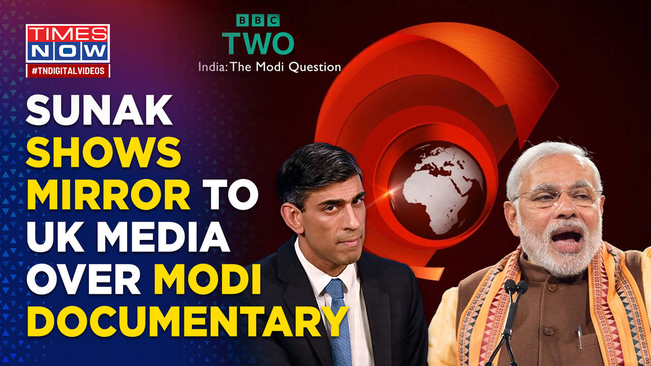 'Are They Ruling The Country?': India Tears Down BBC, UK PM Rishi Sunak ...