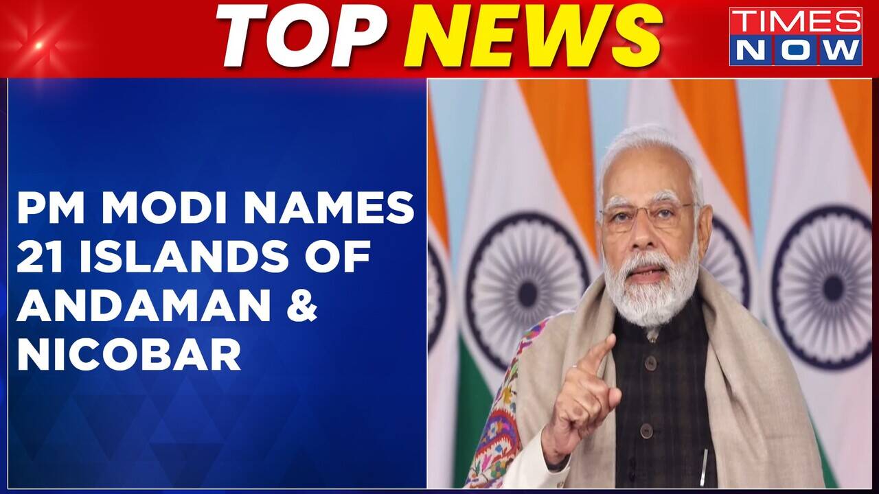 Top News | PM Narendra Modi Names 21 Islands in Andaman & Nicobar on ...