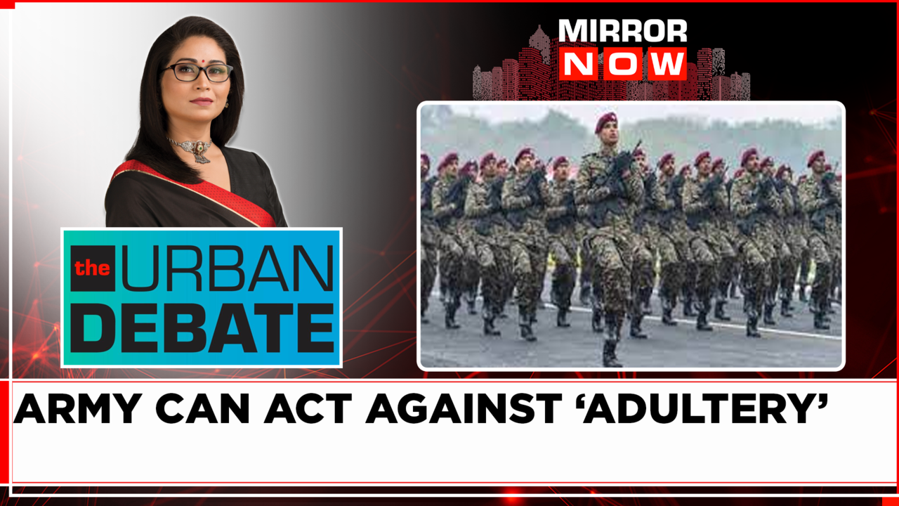 'Army Can Act Against Adultery' | One Law For Civilians, Another For ...
