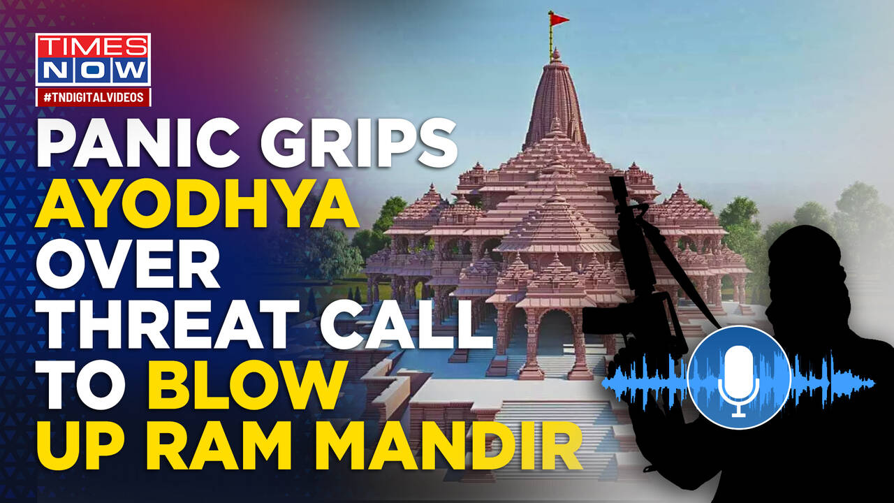 'Will blow up': Ayodhya On High Alert After Delhi Man Calls And ...