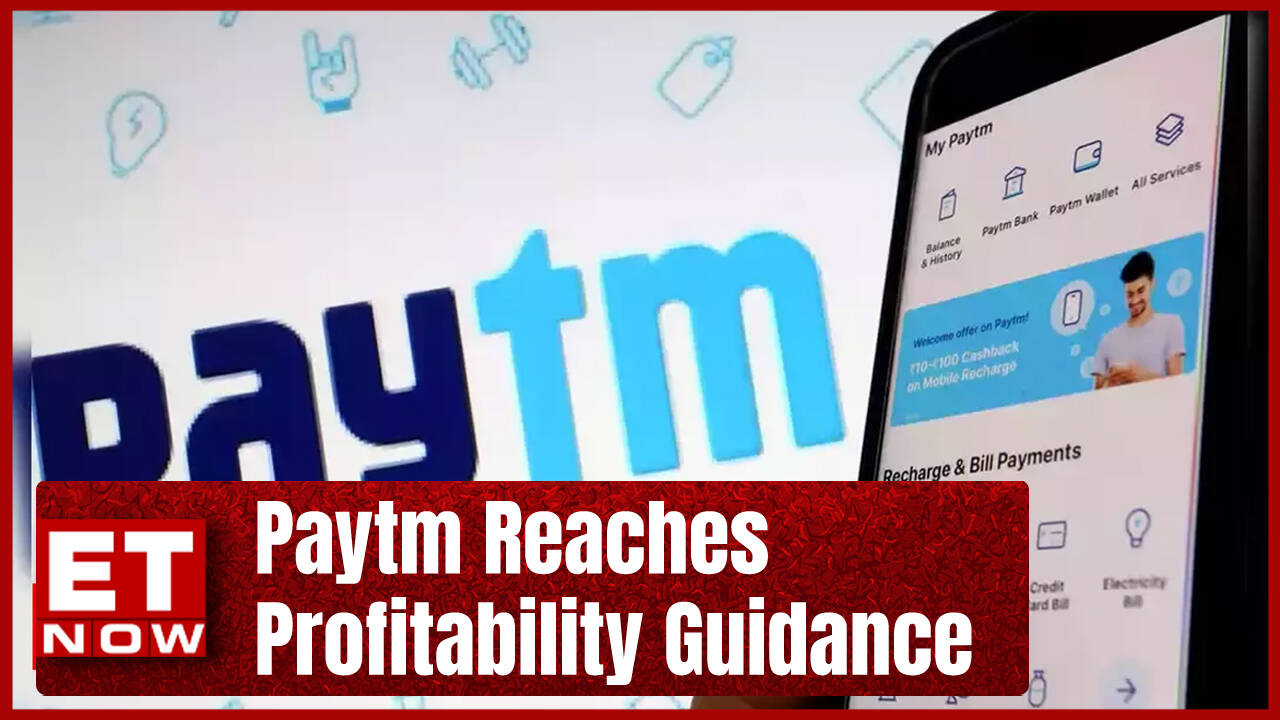 Paytm reaches profitability guidance 2 quarters ahead | Times Now